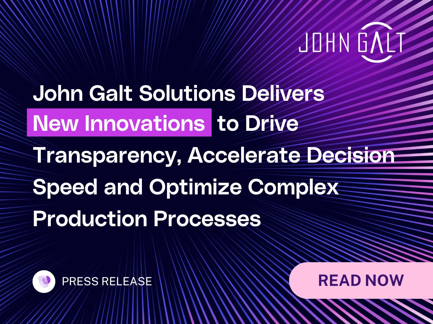 John Galt Solutions Delivers New Innovations to Drive Transparency ... John Galt Solutions Delivers New Innovations to Drive Transparency ...