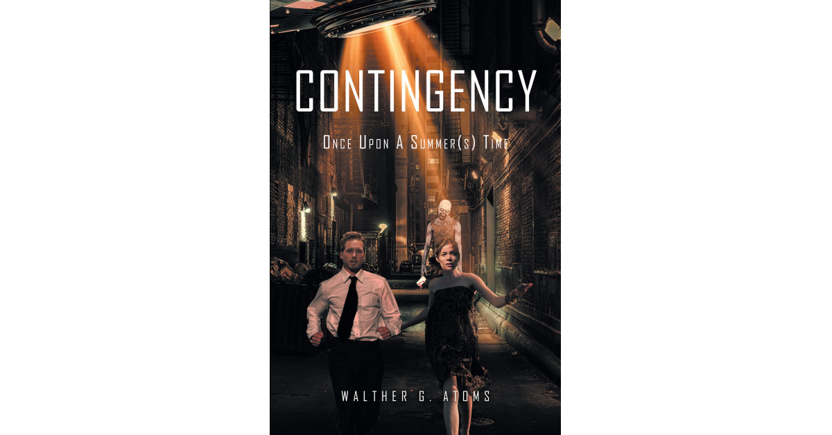 Walther G. Atoms’ new book ‘Contingency: Once Upon A Summer(s) Time ...