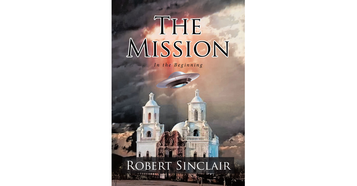 Robert Sinclair's New Book, 'The Mission', Brings a Riveting Adventure ...