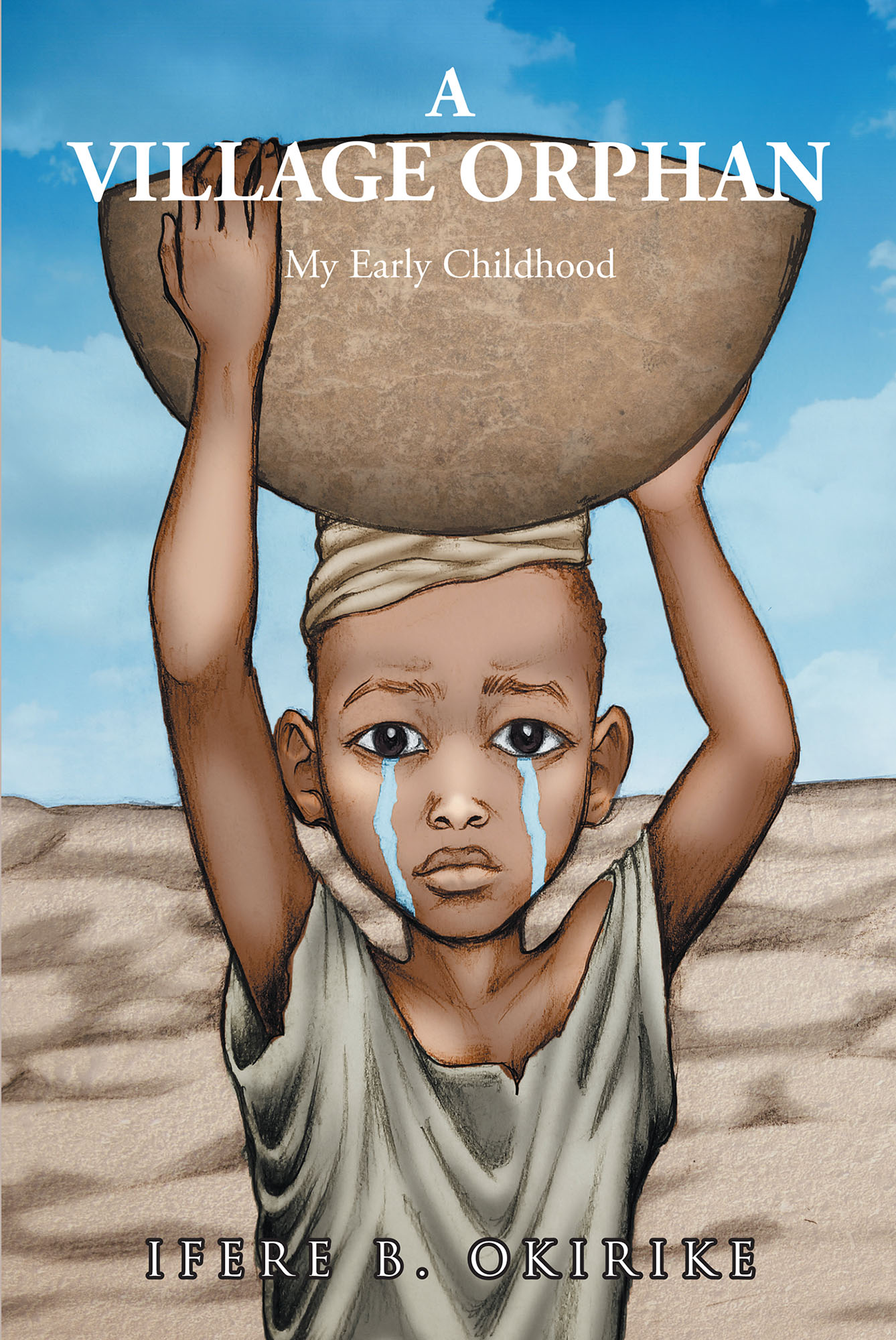 Author Ifere Okirike's New Book 'A Village Orphan' is the Powerful ...