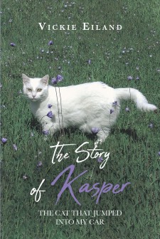 Vickie Eiland's New Book 'The Story of Kasper—the Cat That Jumped Into ...