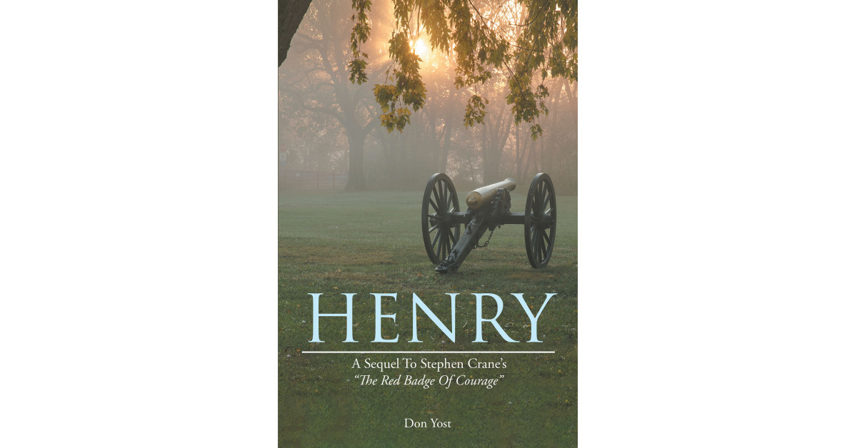 Don Yost's New Book, 'HENRY: A Sequel to Stephen Crane's the Red Badge ...