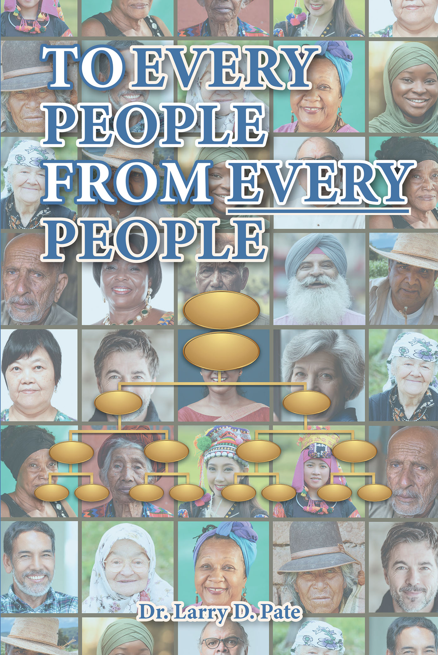 Author Dr. Larry Pate's New Book, 'To Every People From Every People ...