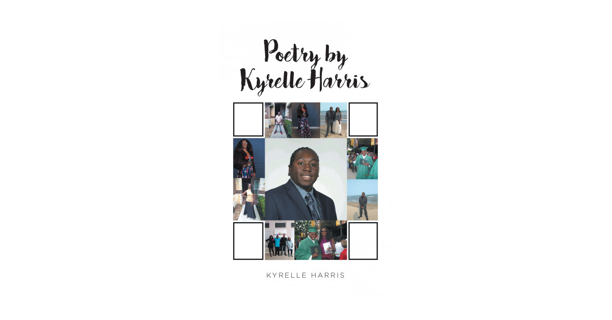 Author Kyrelle Harris' New Book, 'Poetry by Kyrelle Harris' is a ...