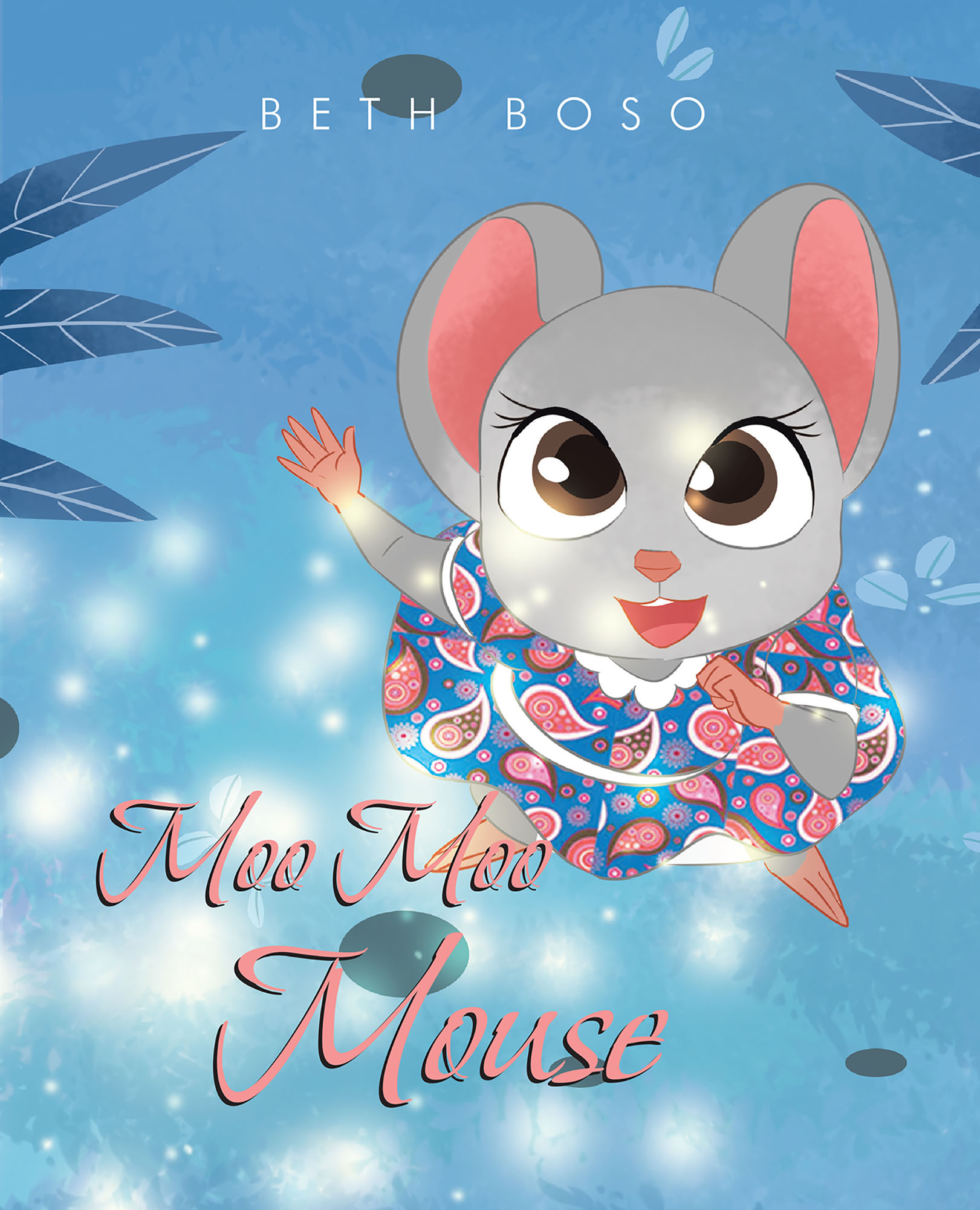 Beth Boso's New Book 'Moo Moo Mouse' is a Beautiful Children's Story ...