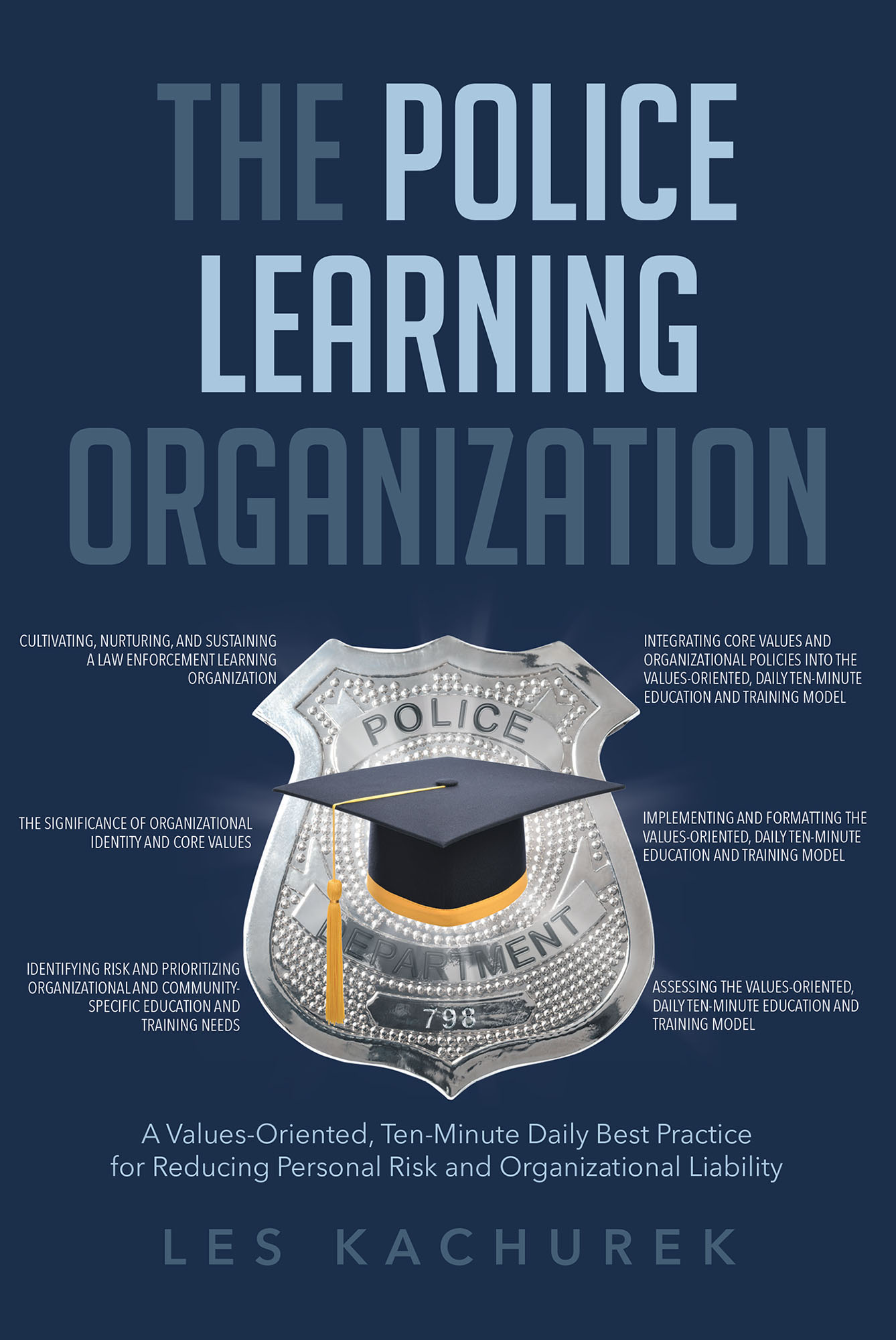 Les Kachurek's New Book 'The Police Learning Organization' is a Guide ...